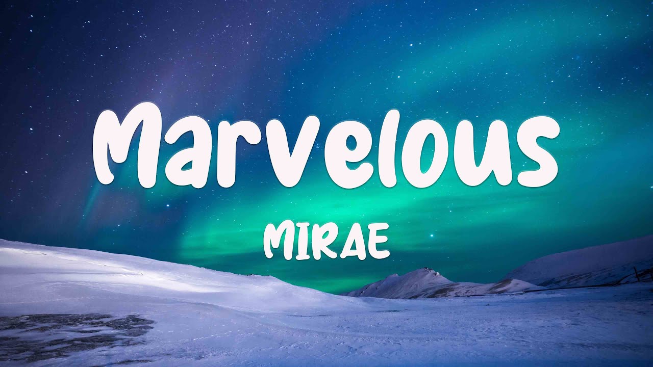Marvelous - MIRAE (Lyrics) 🥤 - YouTube