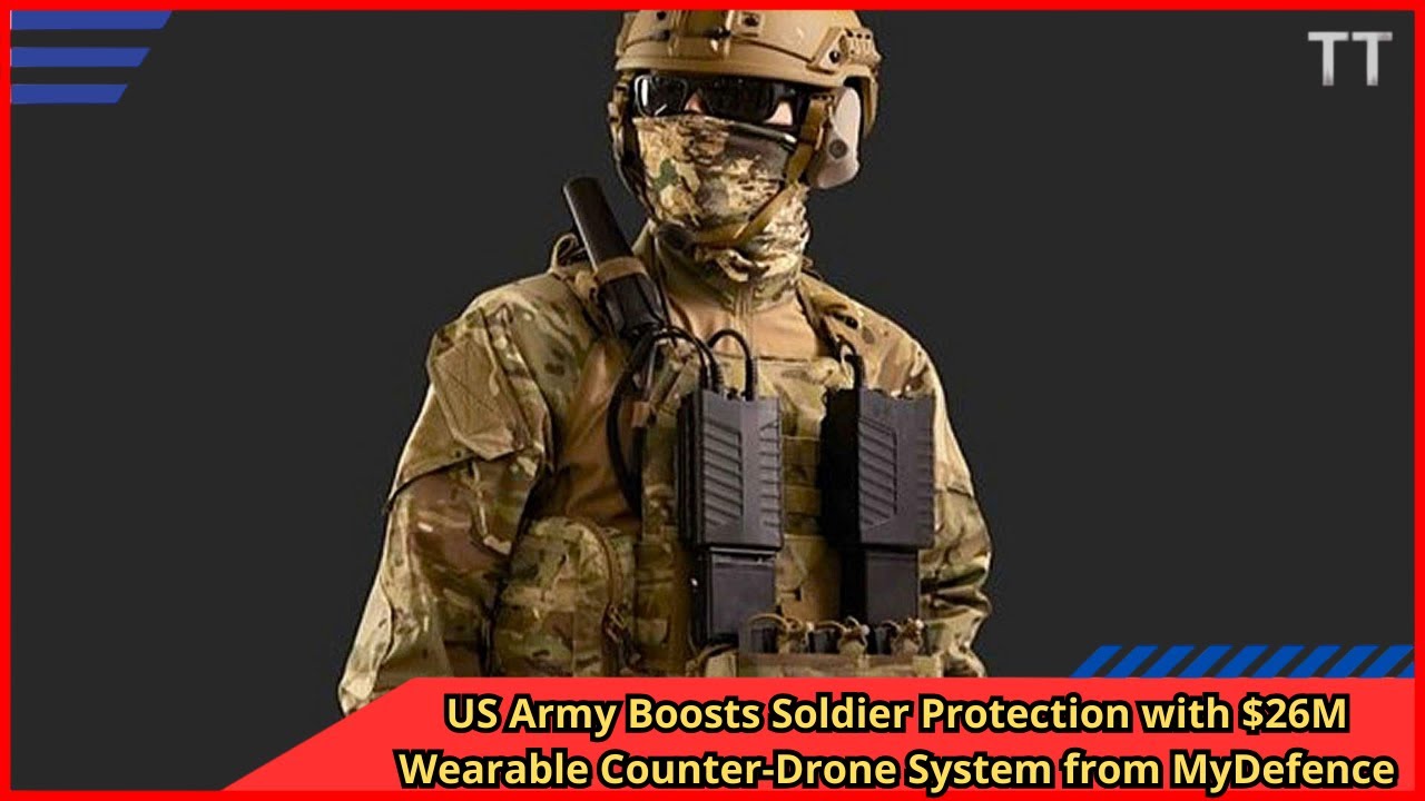 US Army Boosts Soldier Protection with $26M Wearable Counter Drone ...