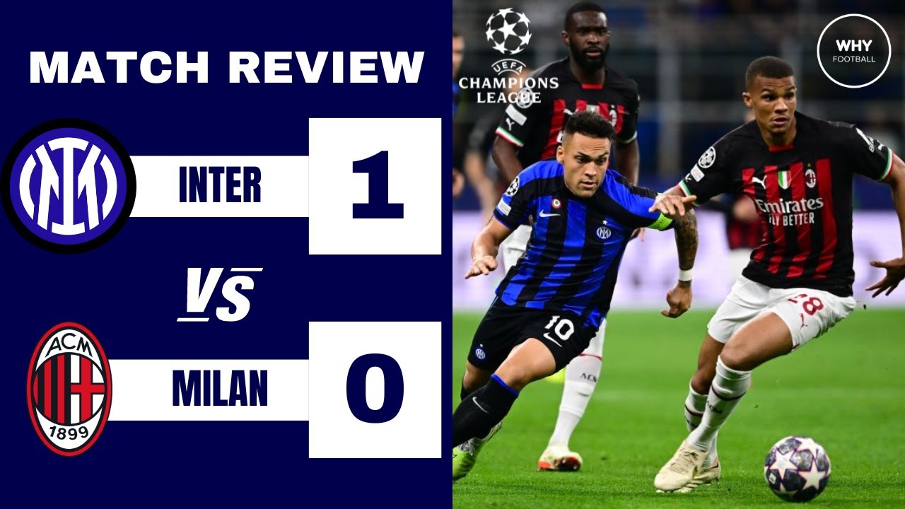 INTER MILAN 1-0 AC MILAN REVIEW | Inter win 3-0 on aggregate ...