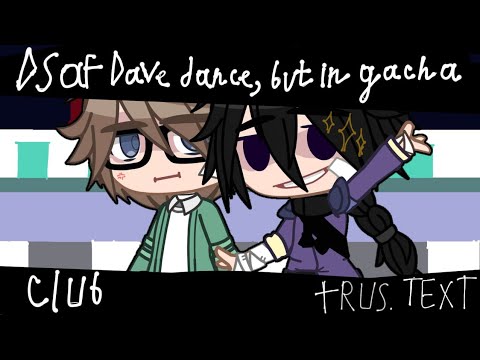 DSaF DAVE DANCE, BUT IN GACHA CLUB ||William, Henry|| FNAF - YouTube