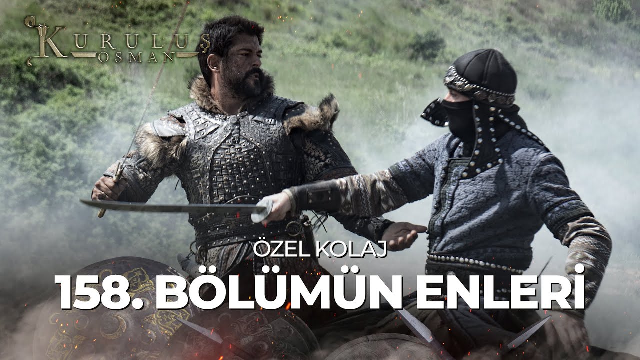 Kuruluş Osman 158. Bölümün Enleri - YouTube