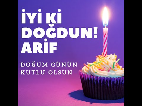 Arif Doğum Günü Şarkısı (İsme Özel) 🎂