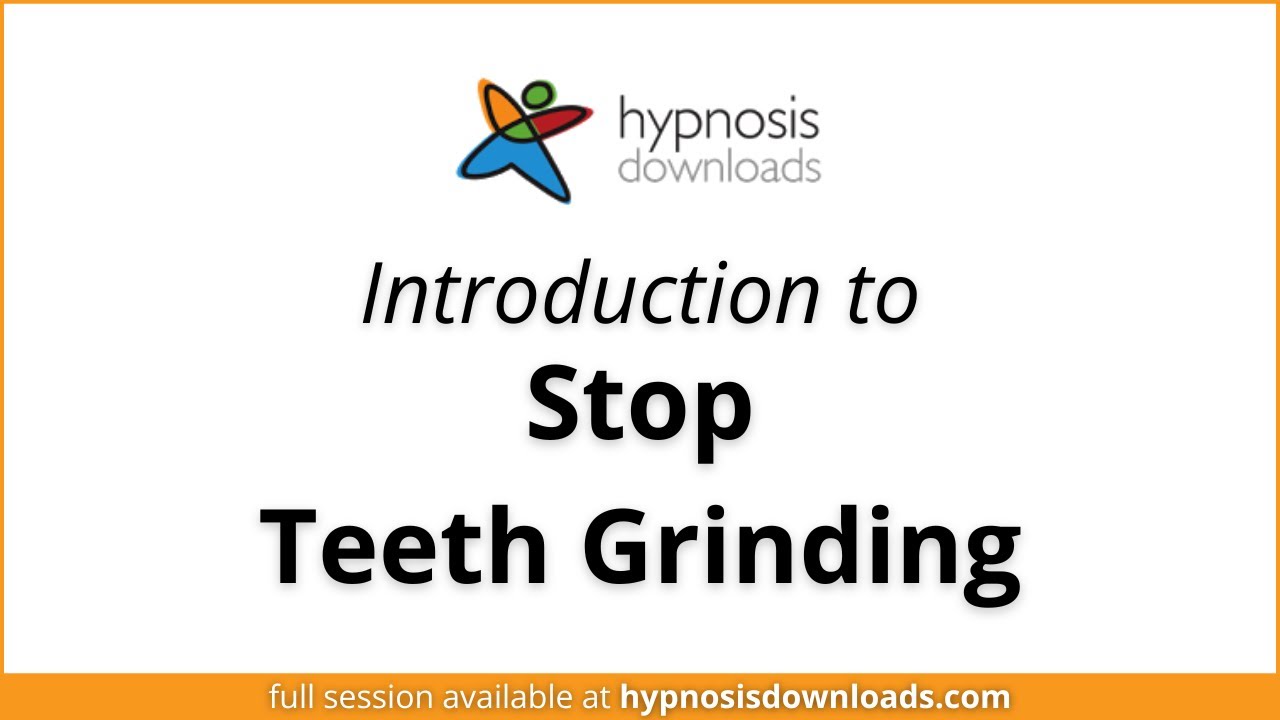 Introduction to Stop Teeth Grinding | Hypnosis Downloads - YouTube