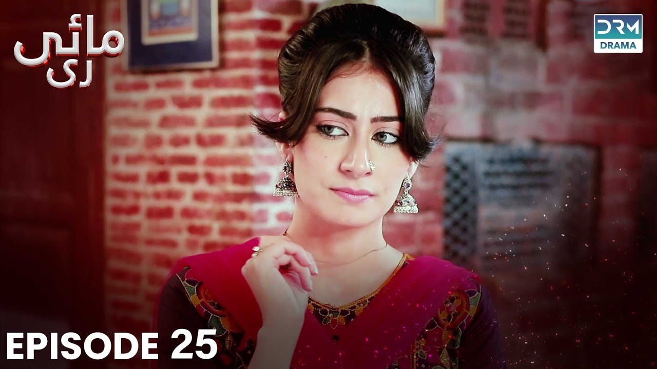 Pakistani Drama | Maye Re - Episode 25 | Kashif Mehmood, Sonia Mishal ...