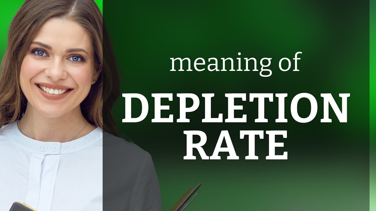 Understanding "Depletion Rate": A Guide for English Language Learners ...