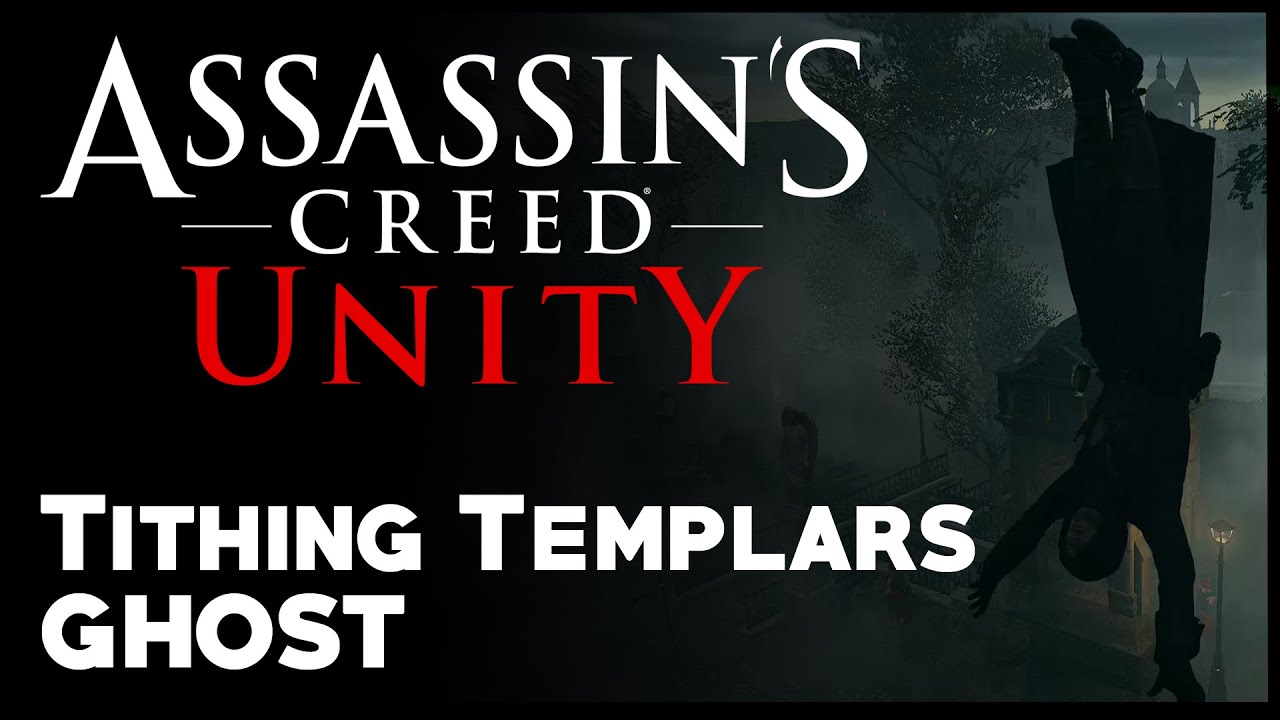 Assassin's Creed Unity - Tithing Templars [Solo Ghost Heist] - YouTube