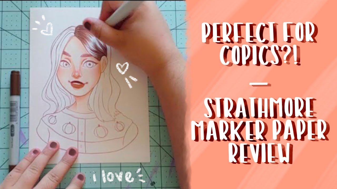 PERFECT FOR COPICS? | Strathmore Marker Paper Review + First ...