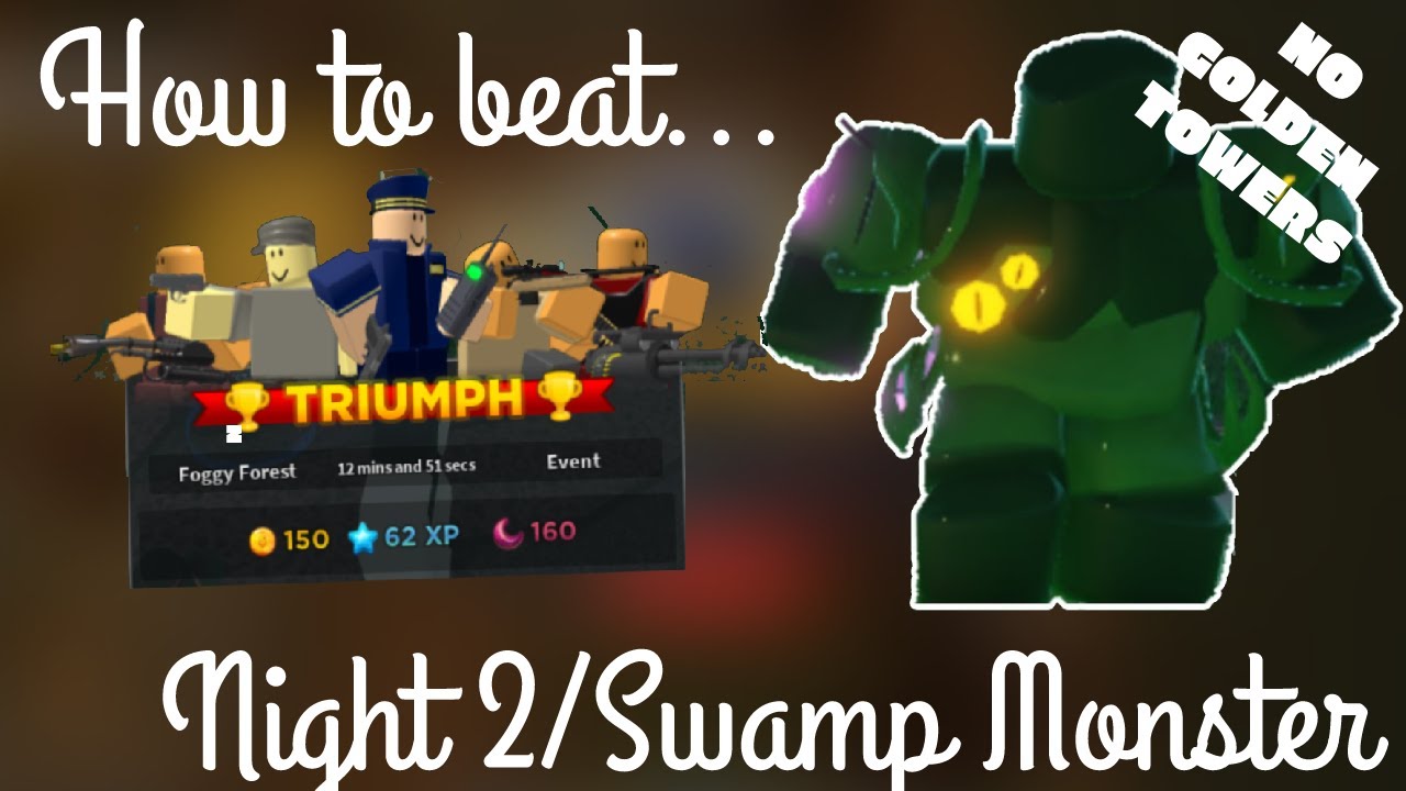 How to EASILY Beat The Swamp Monster/Night 2 WITHOUT GOLDEN TOWERS ...