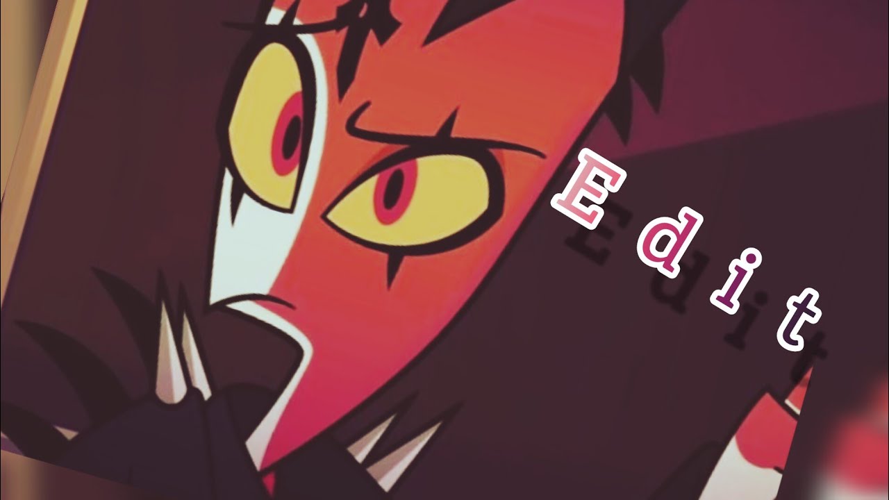 Helluva Boss • edit - YouTube