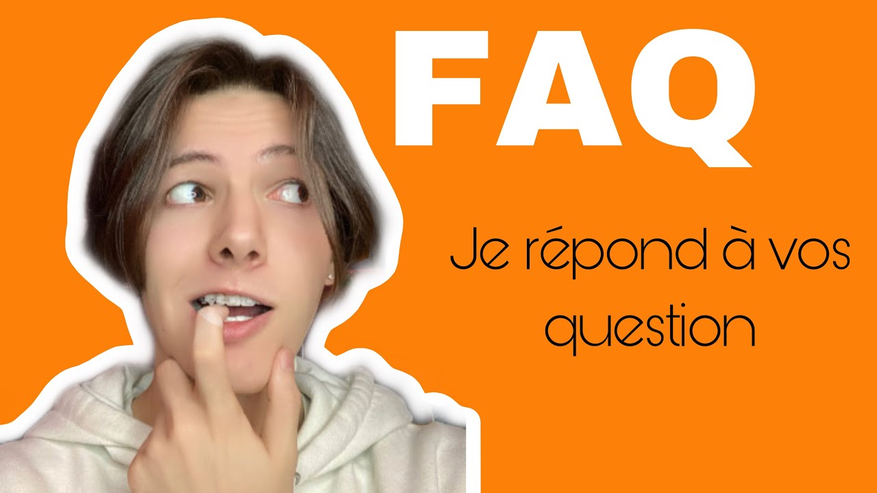 FAQ #2 (je répond à toute vos question) - YouTube