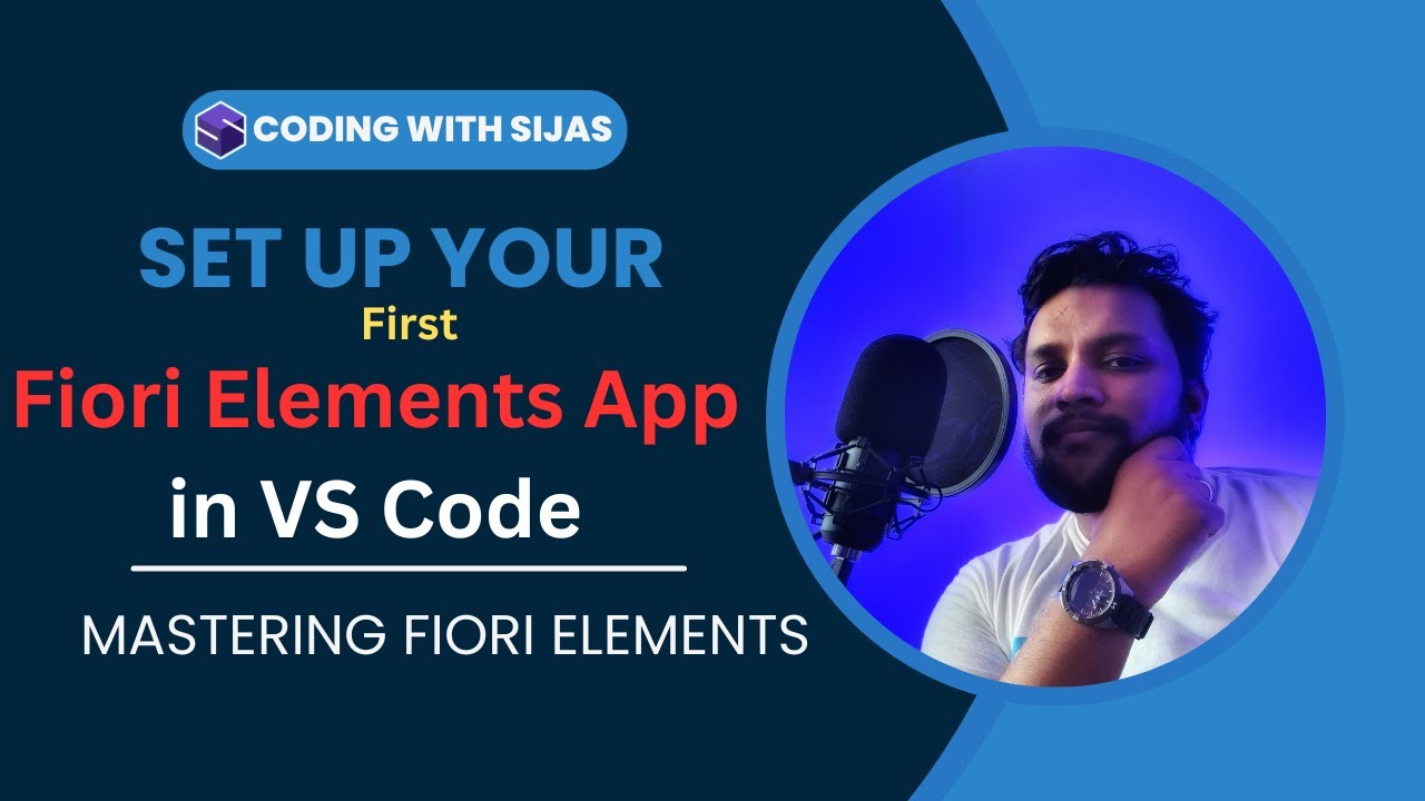 2. Set Up Your First Fiori Elements App in VS Code | Mastering Fiori ...