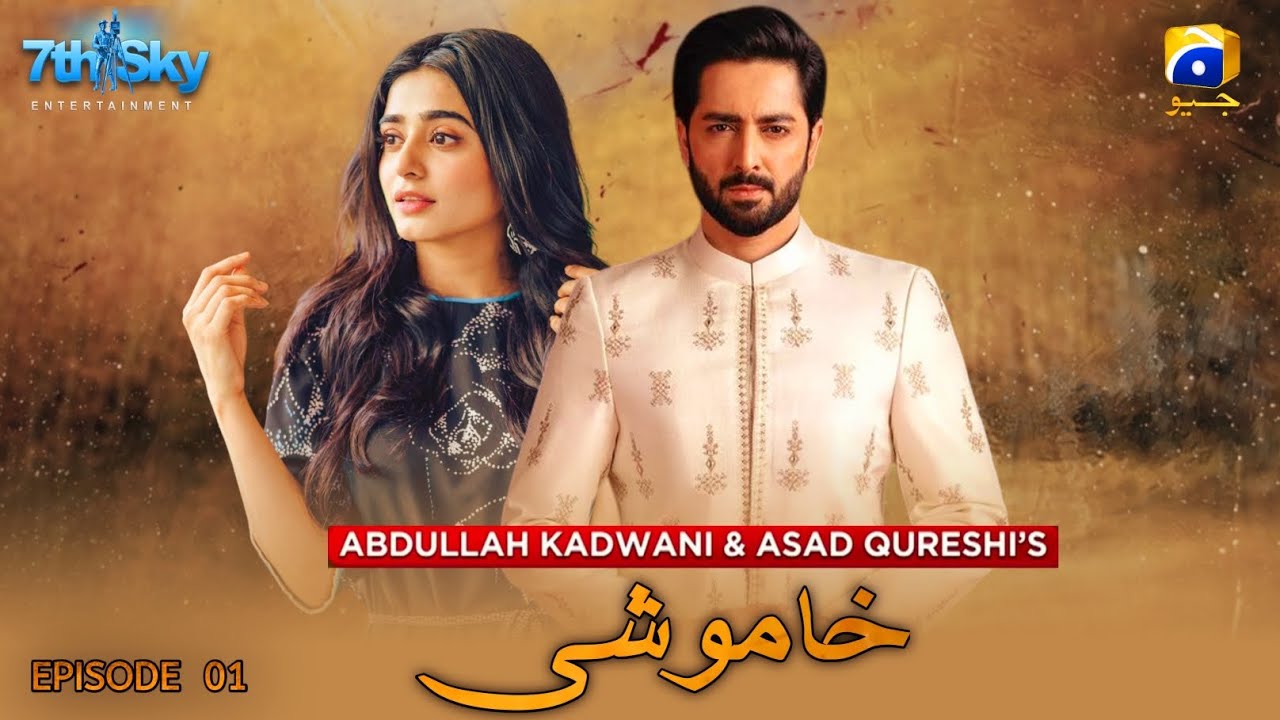 Khamoshi - Episode 1 | Danish Taimor - Sehar Khan - New Pakistani ...