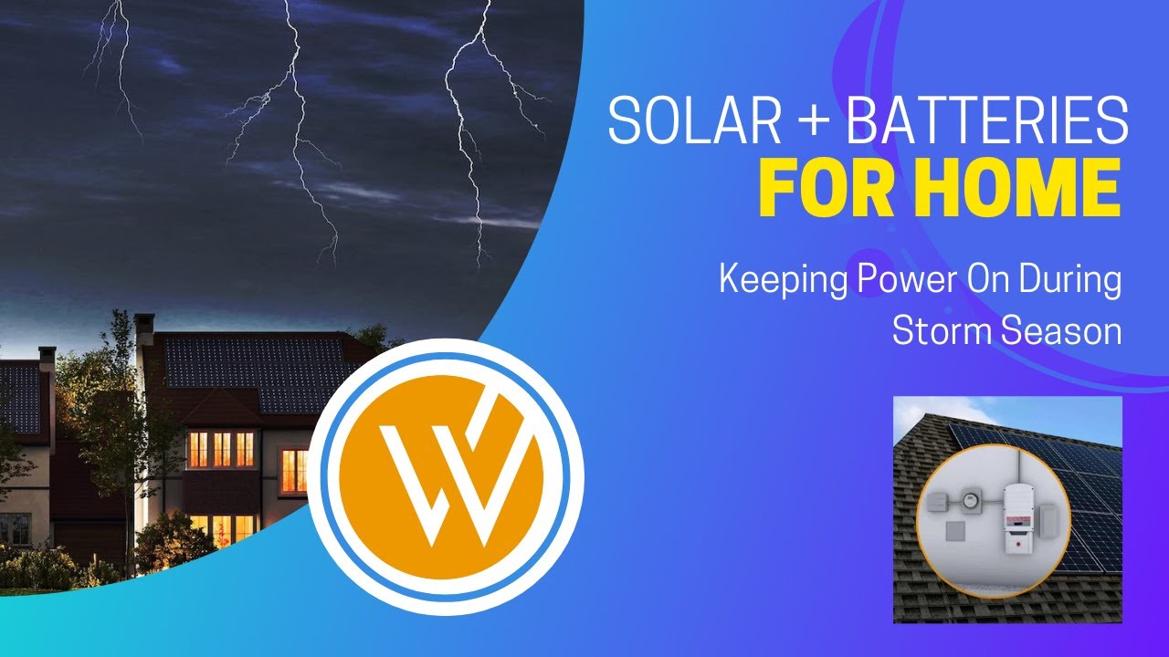 Solar PLUS Batteries for Home- Keep your power on during storm season ...