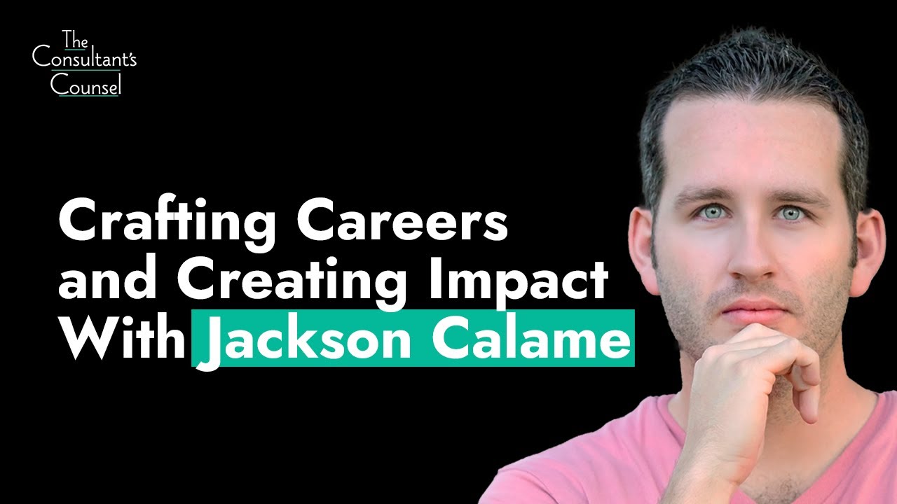 Crafting Careers and Creating Impact With Jackson Calame | The ...