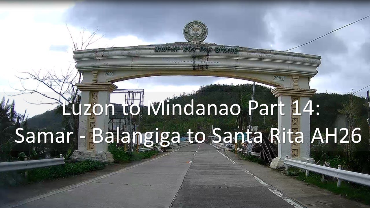 Luzon to Mindanao Part 14: Samar - Balangiga to Santa Rita AH26 - YouTube