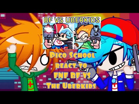 FNF Weekend 1/Pico School react to FNF VS Uberkids Challenge (BF sing ...