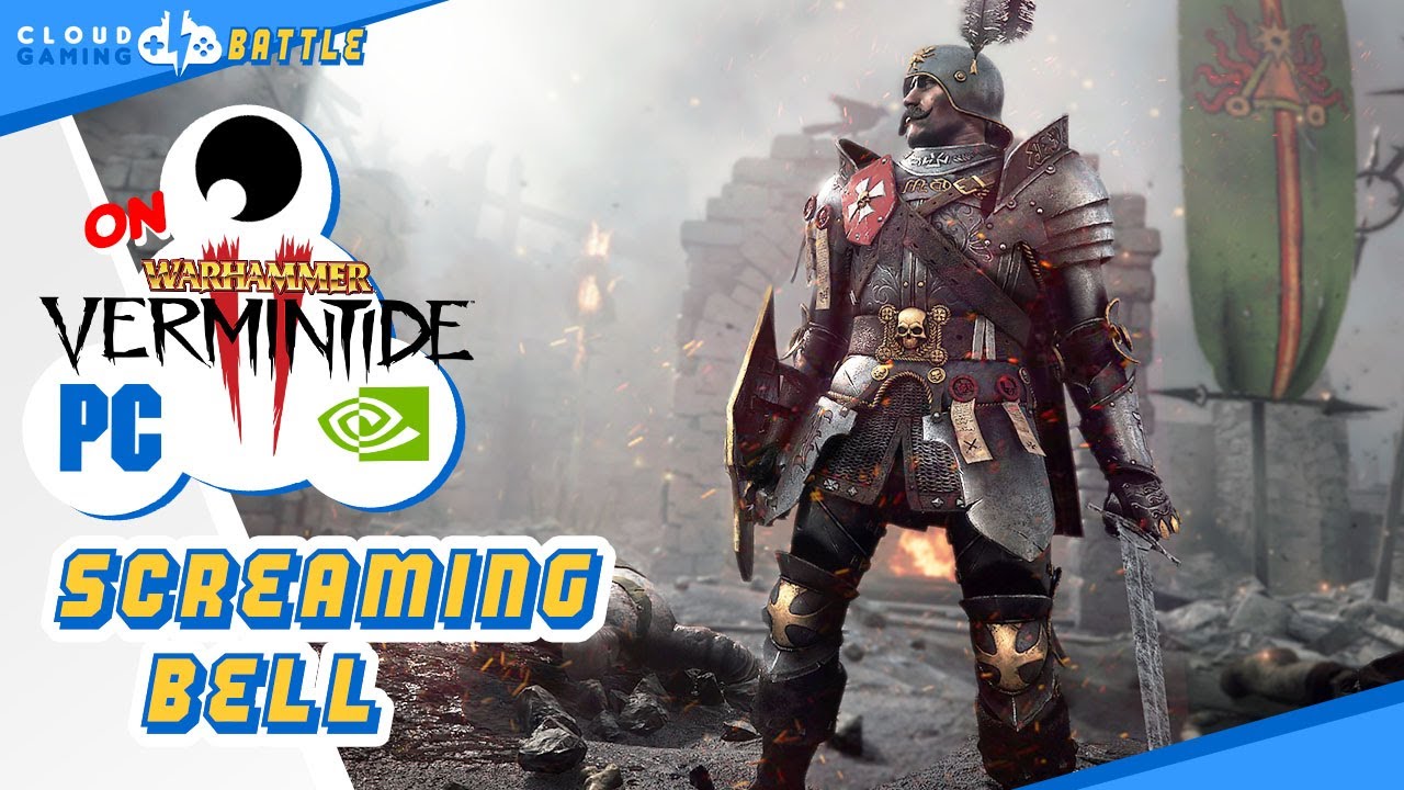 Warhammer: VERMINTIDE 2 | 3-Way CROSSPLAY | Screaming Bell | Cloud Gaming Gameplay - YouTube
