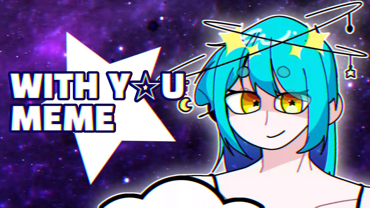 [ ⭕ ] With y☆u meme // ! Interview ! - YouTube