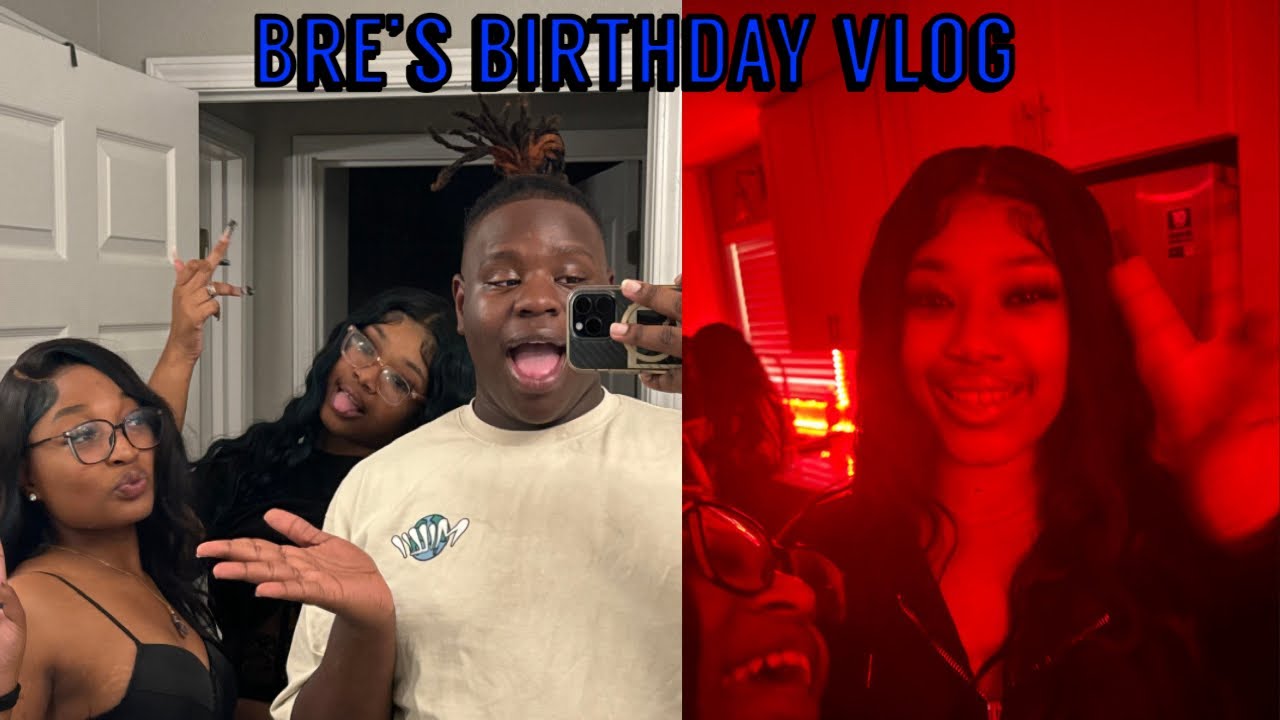Bre’s birthday vlog - YouTube