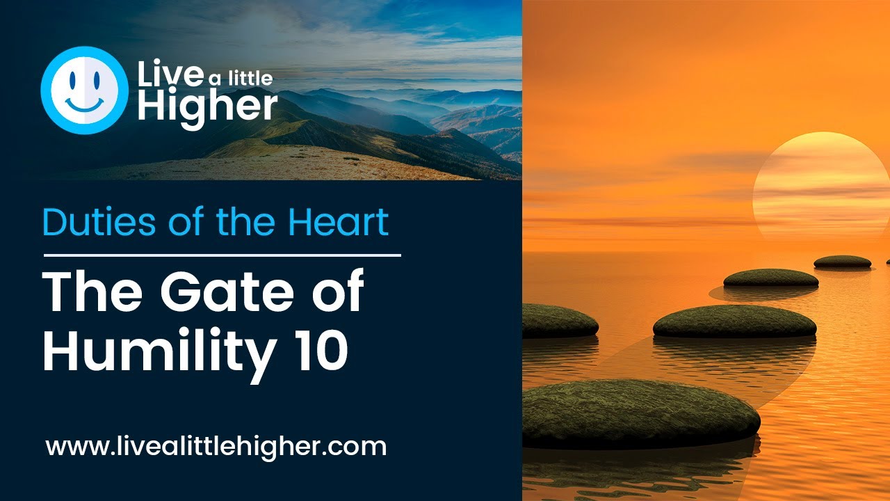 Duties of the Heart The Gate of Humility 10 - YouTube