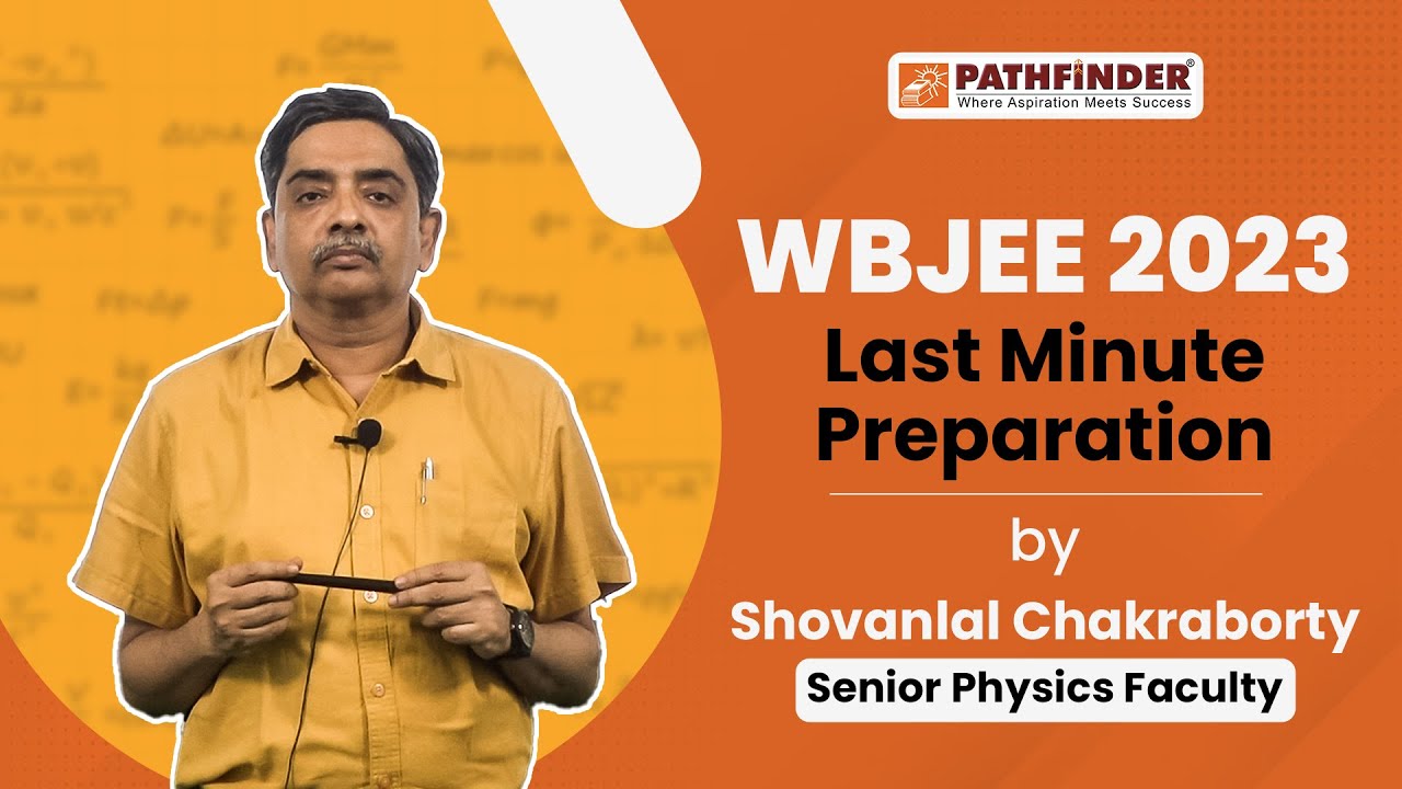WBJEE 2023 | Last Minute WBJEE Preparation Physics Tips | Pathfinder ...