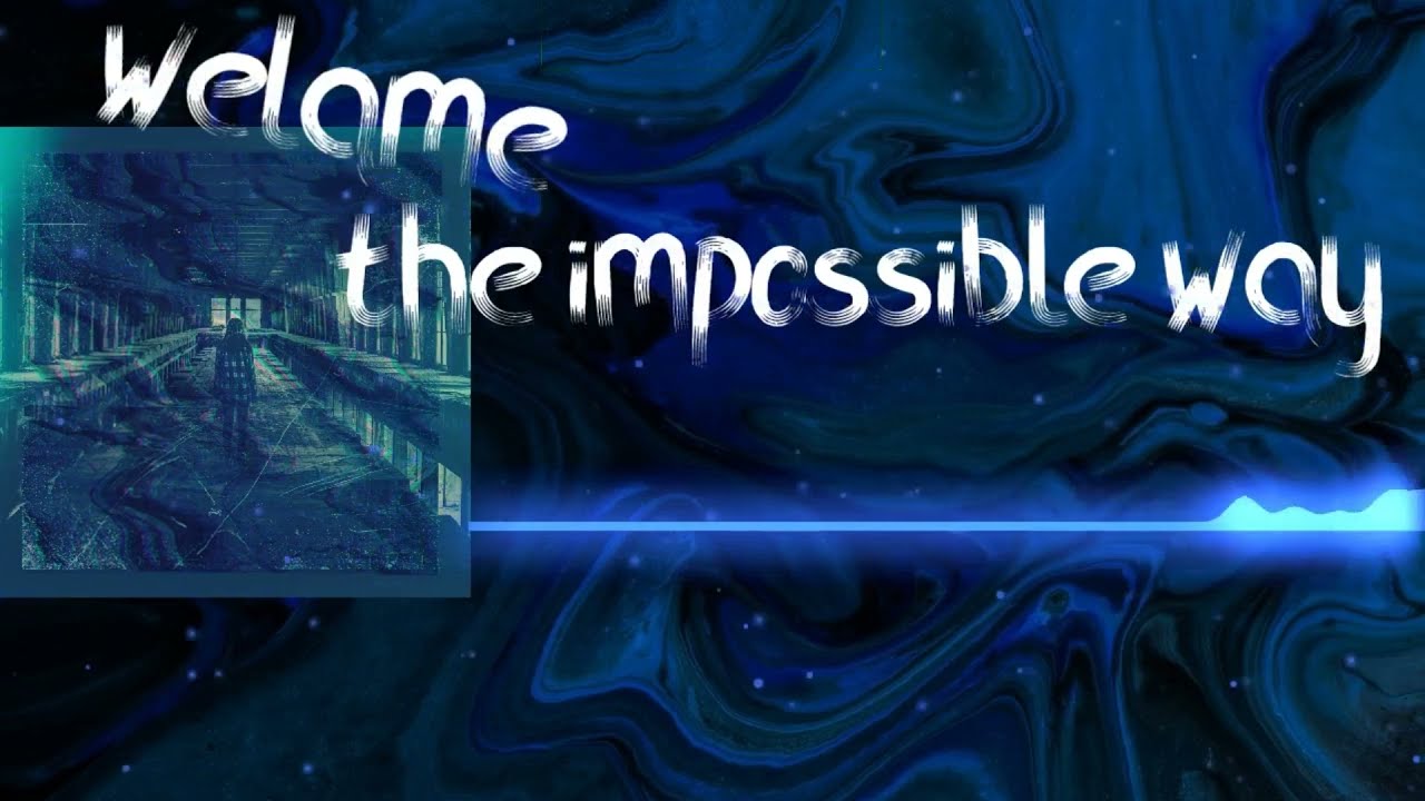 WELAME — THE IMPOSSIBLE WAY - YouTube