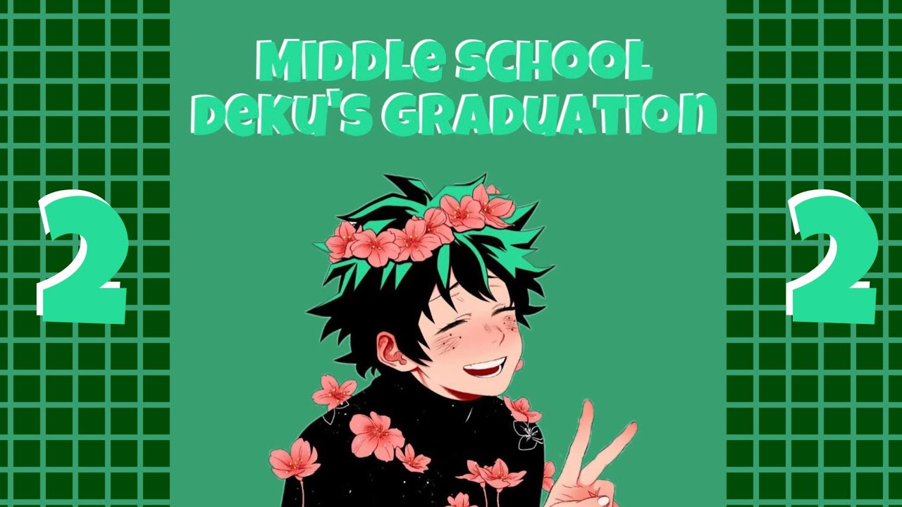 IZUKU CALLS HIS DAD?! || Middle School Deku’s Graduation Performance ...