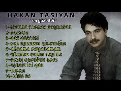 Hakan Taşıyan - En Güzel Şarkıları(10 Şarkı)