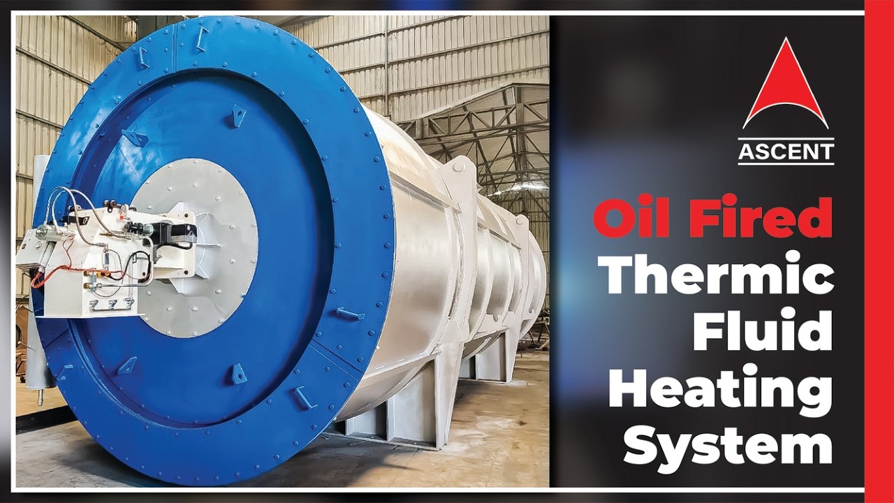 Oil Fired Thermic Fluid Heating System | Industrial Steam Boilers | Oil ...