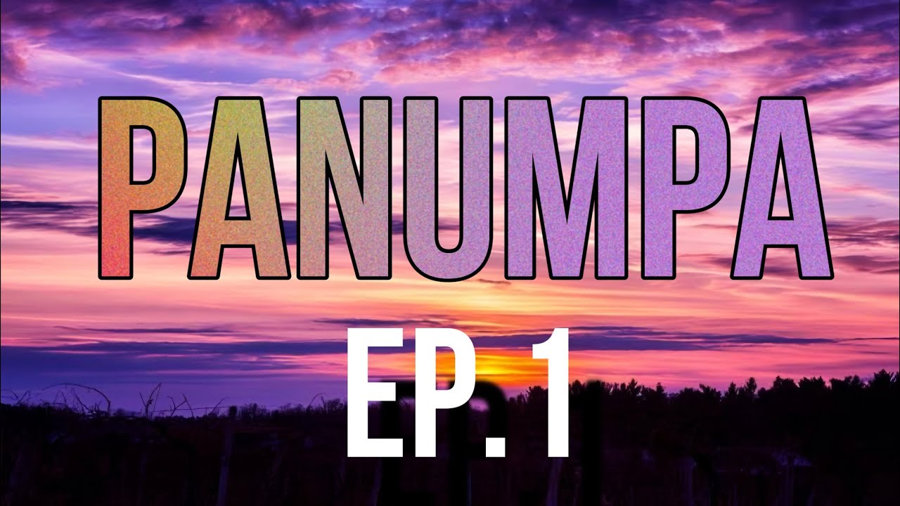 PANUMPA EP 1 - YouTube