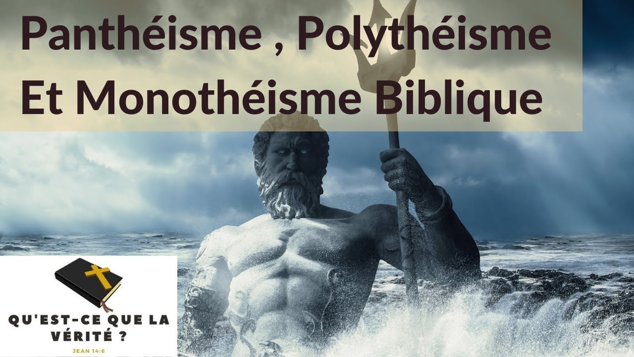 Polythéisme moderne et Monothéisme Biblique! - YouTube