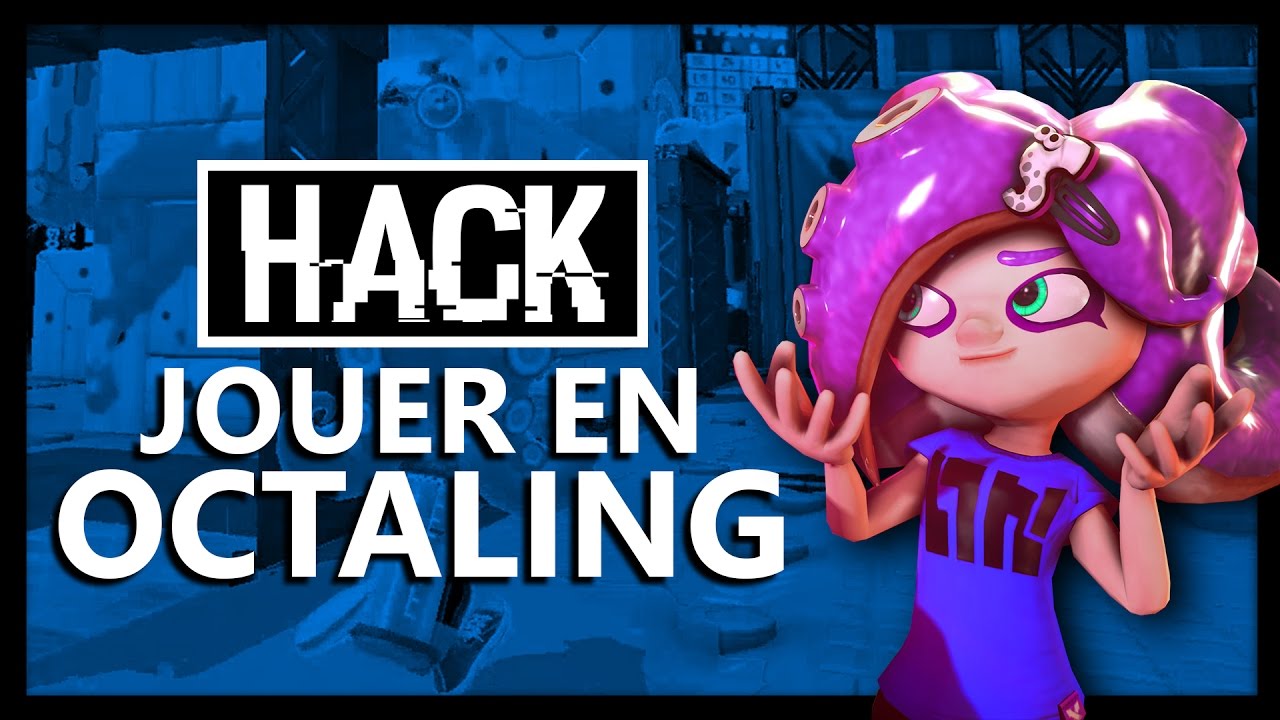 HΑCK SPLATOON : JOUER EN OCTALING - YouTube