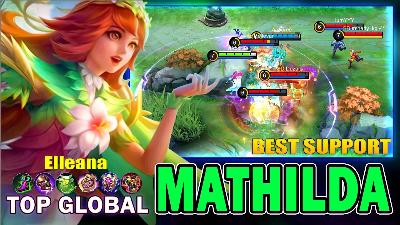 Best Support Mathilda 19 Assist Top Global Mathilda by Elleana - Mobile Legends Build - YouTube