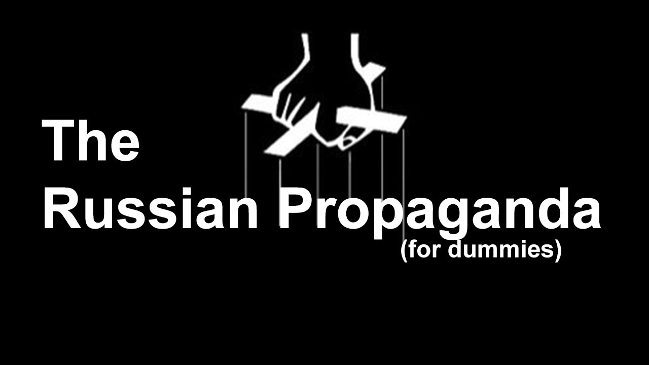 The Russian Propaganda (For Dummies) - YouTube