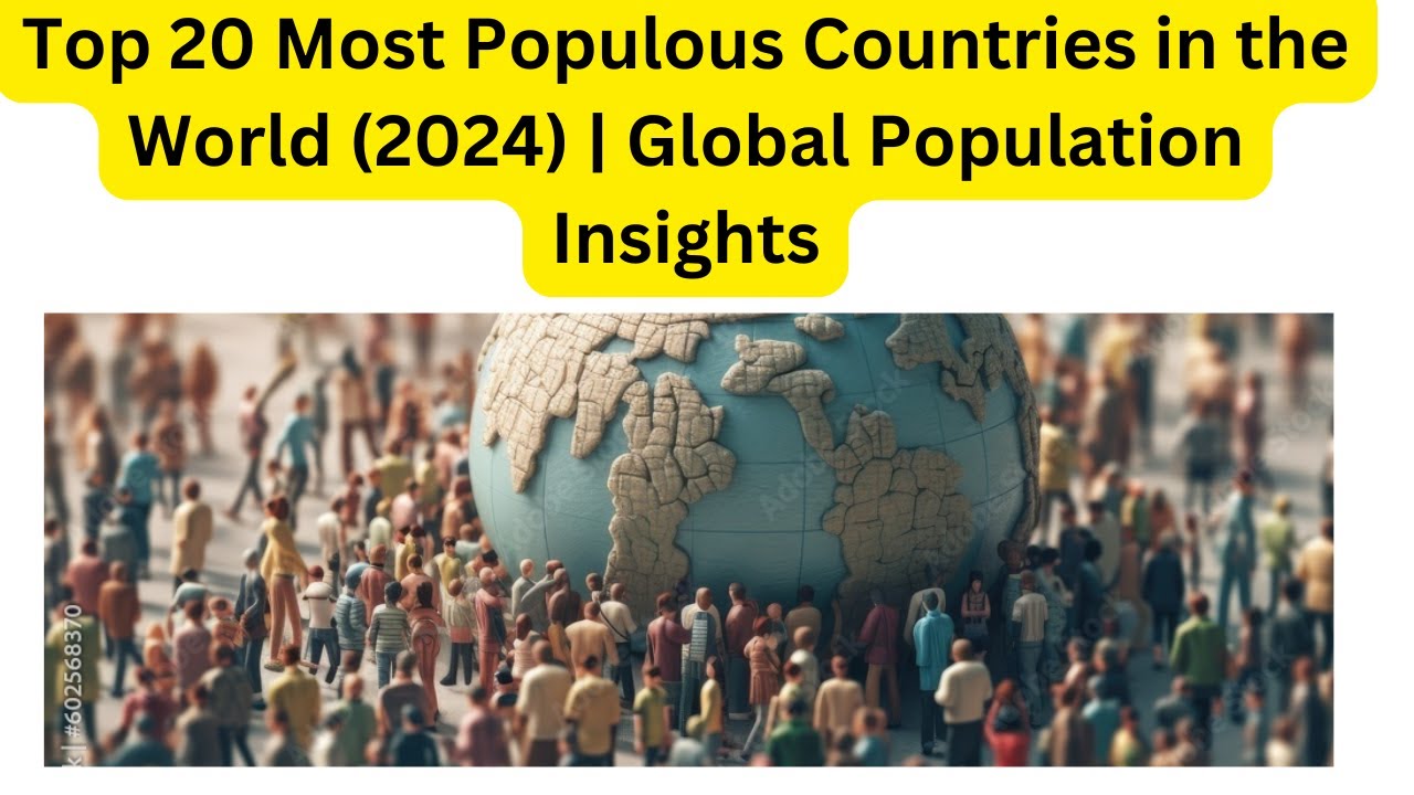 Top 20 Most Populous Countries in the World (2024) | Global Population ...
