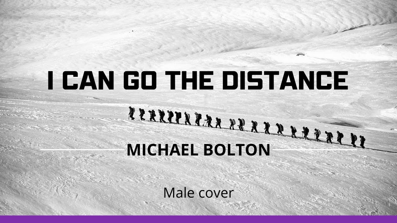 I can go the Distance - Michael Bolton - Cover - YouTube