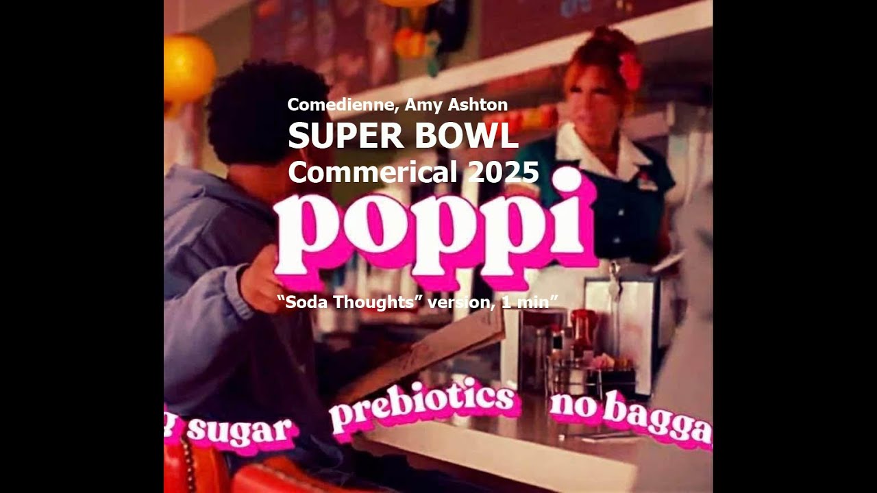 Super Bowl Commercial 2025 Poppi Soda with Comedienne Amy Ashton . Soda ...