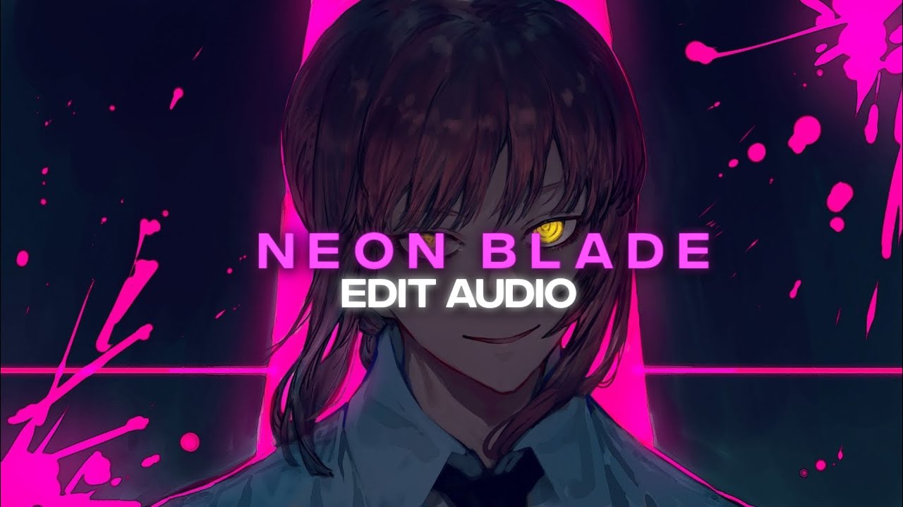 neon blade - moondeity (edit audio) - YouTube