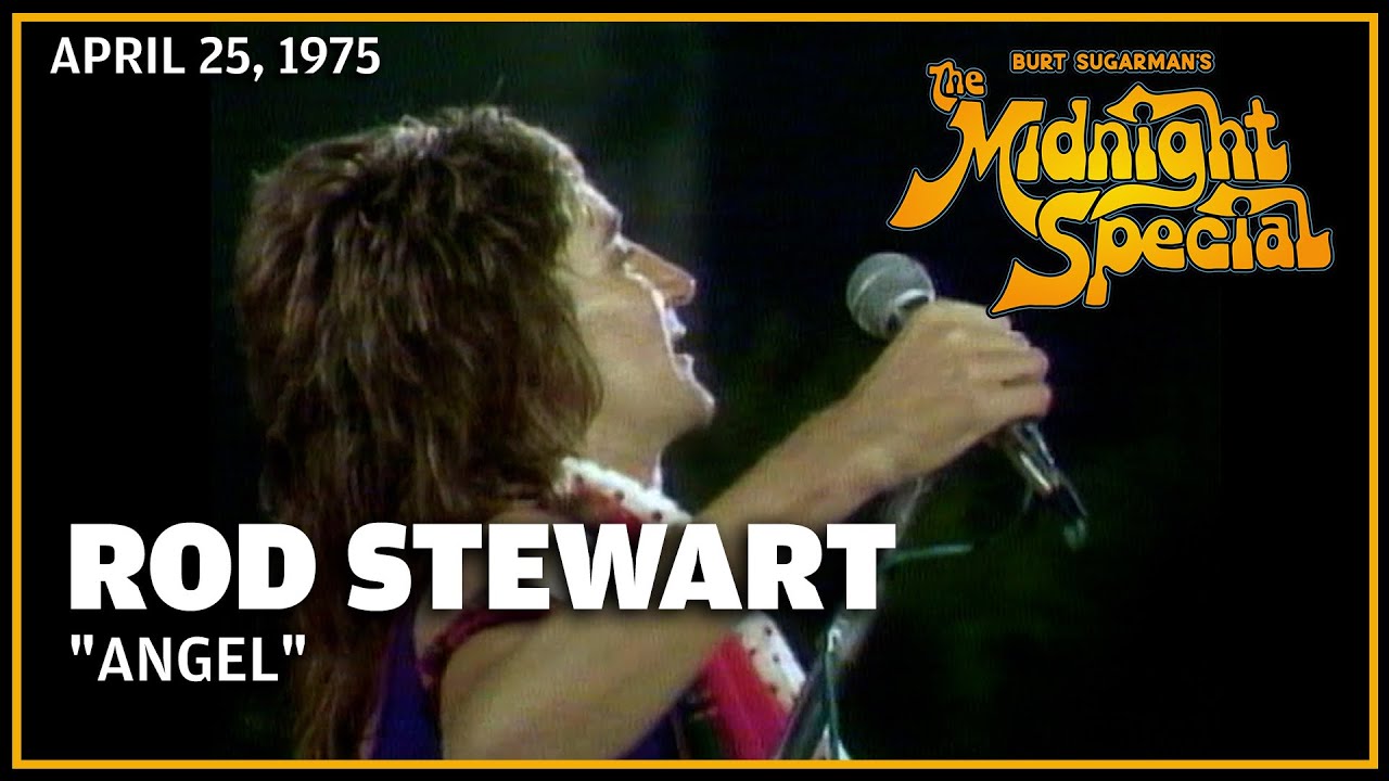Angel - Rod Stewart & Faces | The Midnight Special - YouTube