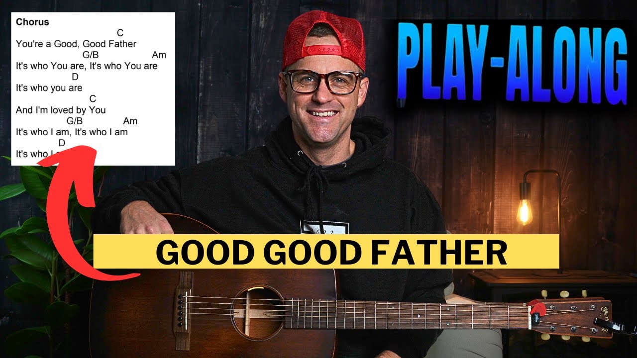 Chris Tomlin || Good Good Father || Acoustic Guitar Play-Along w ...