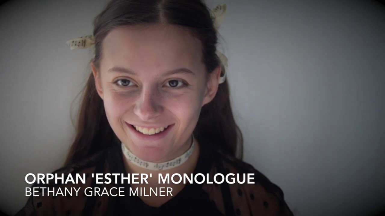 ORPHAN MONOLOGUE 'ESTHER' BY BETHANY GRACE MILNER - YouTube