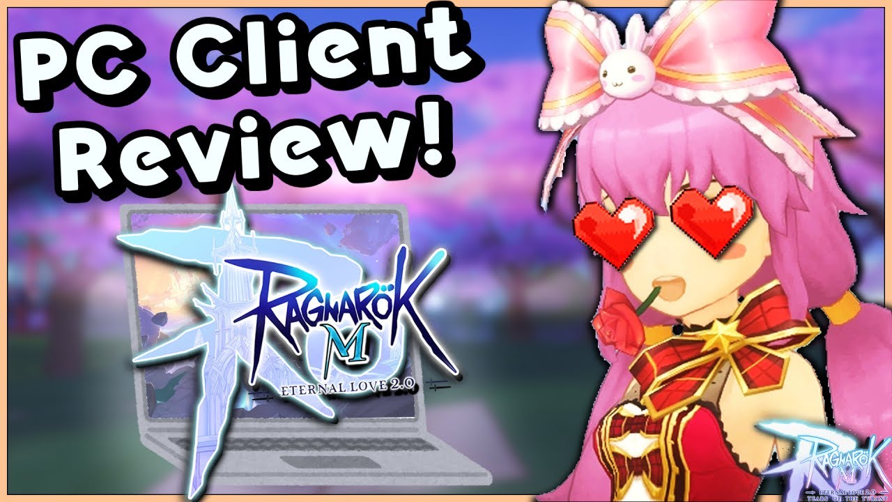 PC Client Review!! Does it Perform for GVG?! [Ragnarok M Eternal Love ...