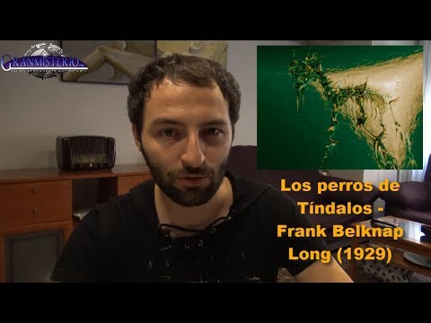 Los Perros de Tíndalos (Frank Belknap) - Relatos de Lovecraft