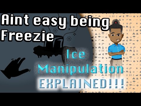 WINTER-TIME ELEMENTAL POWER: ICE MANIPULATION EXPLAINED!!!!| It ain't ...