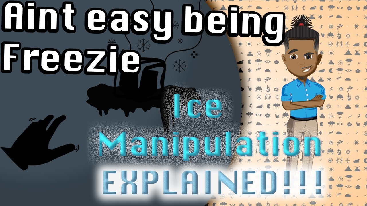 The Frozen Frontier: A GUIDE to Ice Manipulation EXPLAINED!! - YouTube