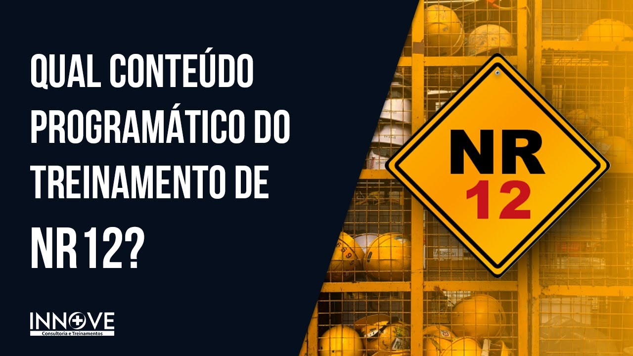 Qual o conteúdo programático do Treinamento de NR -12 ? - YouTube