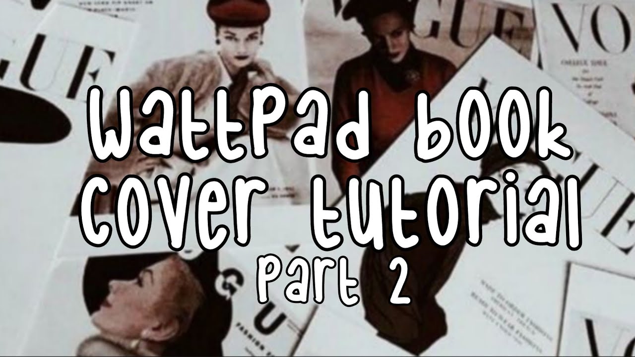 #2 SIMPLE WATTPAD BOOK COVER TUTORIAL - YouTube