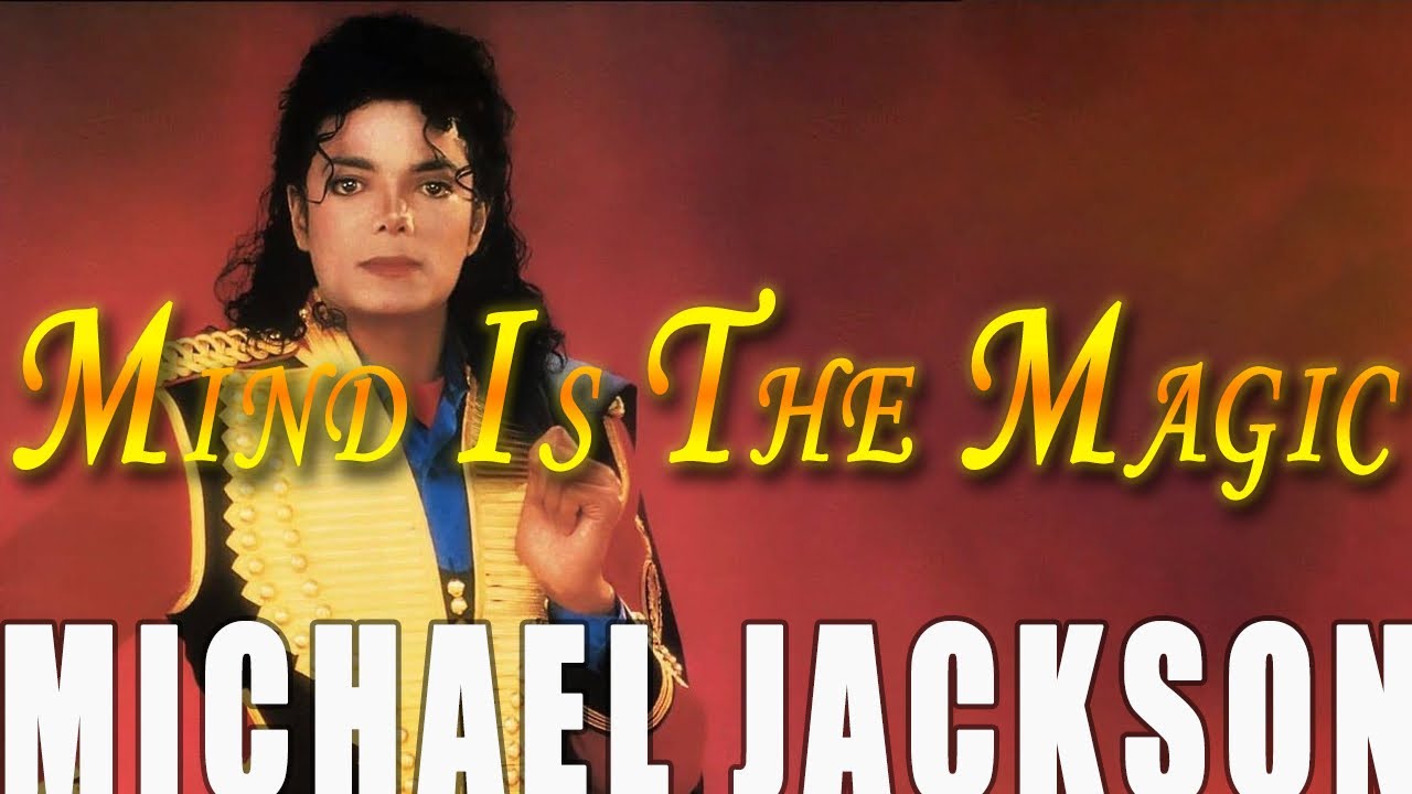 【Michael Jackson】mind is the magic 日本語訳 和訳 - YouTube