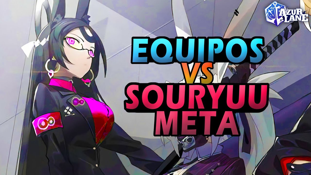 Teams Vs Souryuu META Lv. 15 - Algunas Recomendaciones - Azur Lane ...