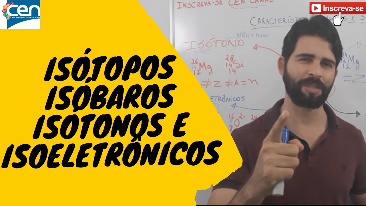 ISÓTOPOS, ISÓBAROS, ISÓTONOS E ISOELETRÔNICOS - YouTube